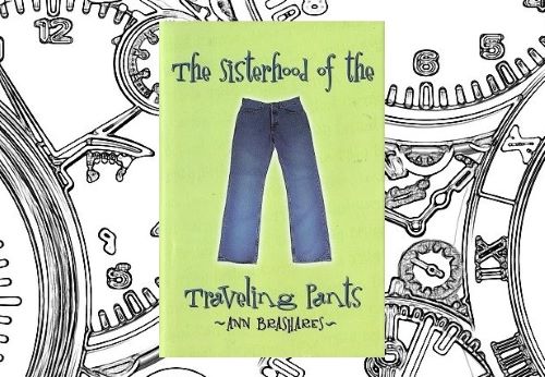 The time-travelling bookworm: ‘The Sisterhood of the Travelling Pants ...