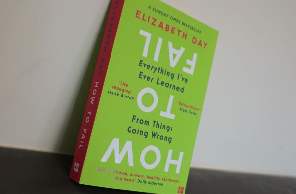 Review of ‘How To Fail’ by Elizabeth Day – N S Ford