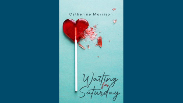 Review of ‘Waiting for Saturday’ by Catherine Morrison – N S Ford