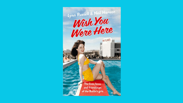 Review of ‘Wish You Were Here’ by Lynn Russell and Neil Hanson – N S Ford