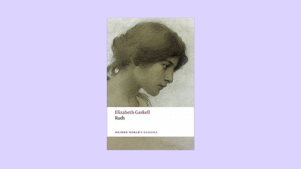Review of ‘Ruth’ by Elizabeth Gaskell – N S Ford