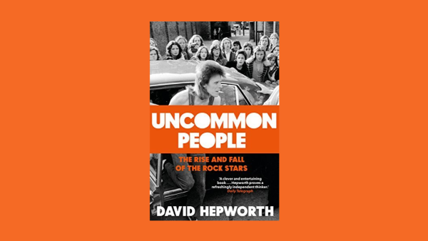 Review of ‘Uncommon People: The Rise and Fall of the Rock Stars’ by ...