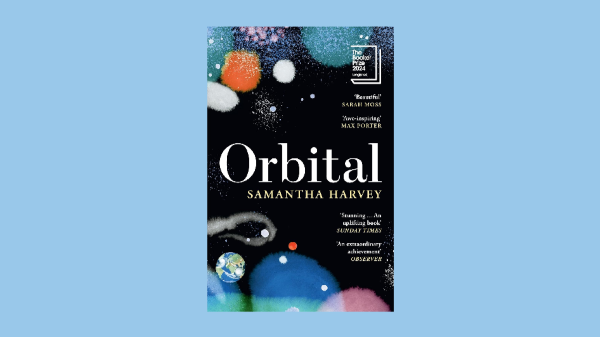 Review of ‘Orbital’ by Samantha Harvey – N S Ford